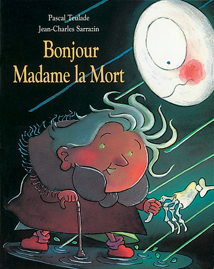 Bonjour Madame la Mort | L’école des loisirs, Maison d’Édition Jeunesse