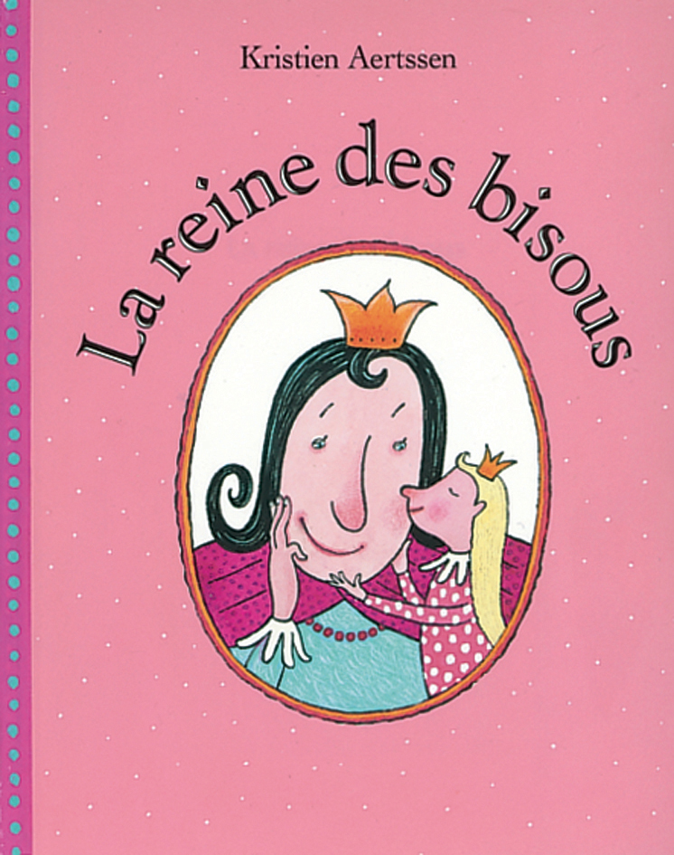 La reine des bisous | L’école des loisirs, Maison d’Édition Jeunesse