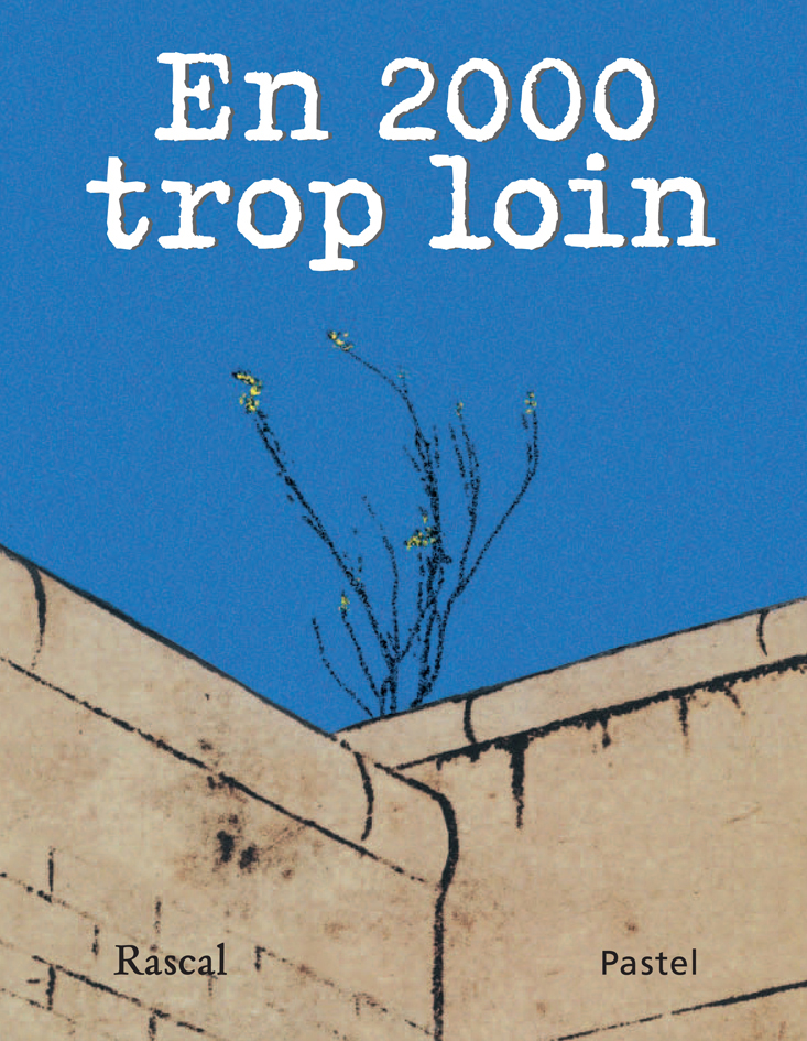 En 2000 trop loin | L’école des loisirs, Maison d’Édition Jeunesse