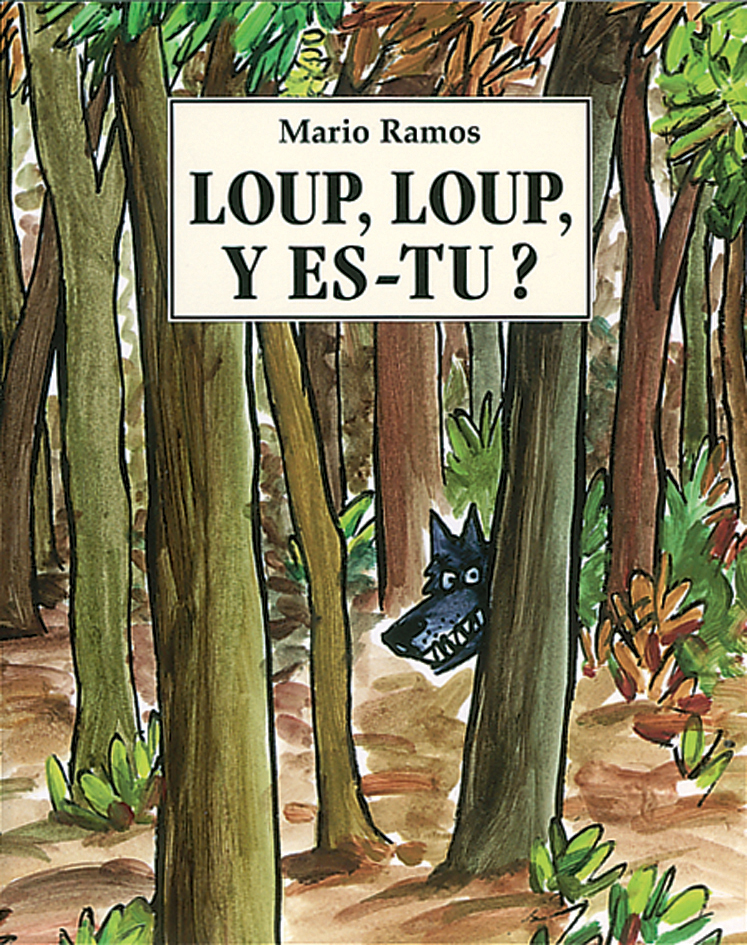 Loup, loup, y es-tu? | L’école des loisirs, Maison d’Édition Jeunesse