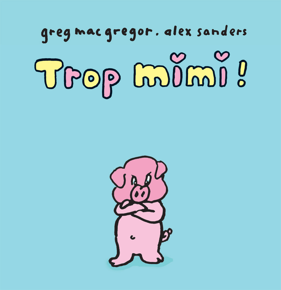 Trop mimi ! | L’école des loisirs, Maison d’Édition Jeunesse