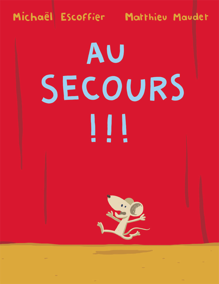 Au secours !!! | L’école des loisirs, Maison d’Édition Jeunesse