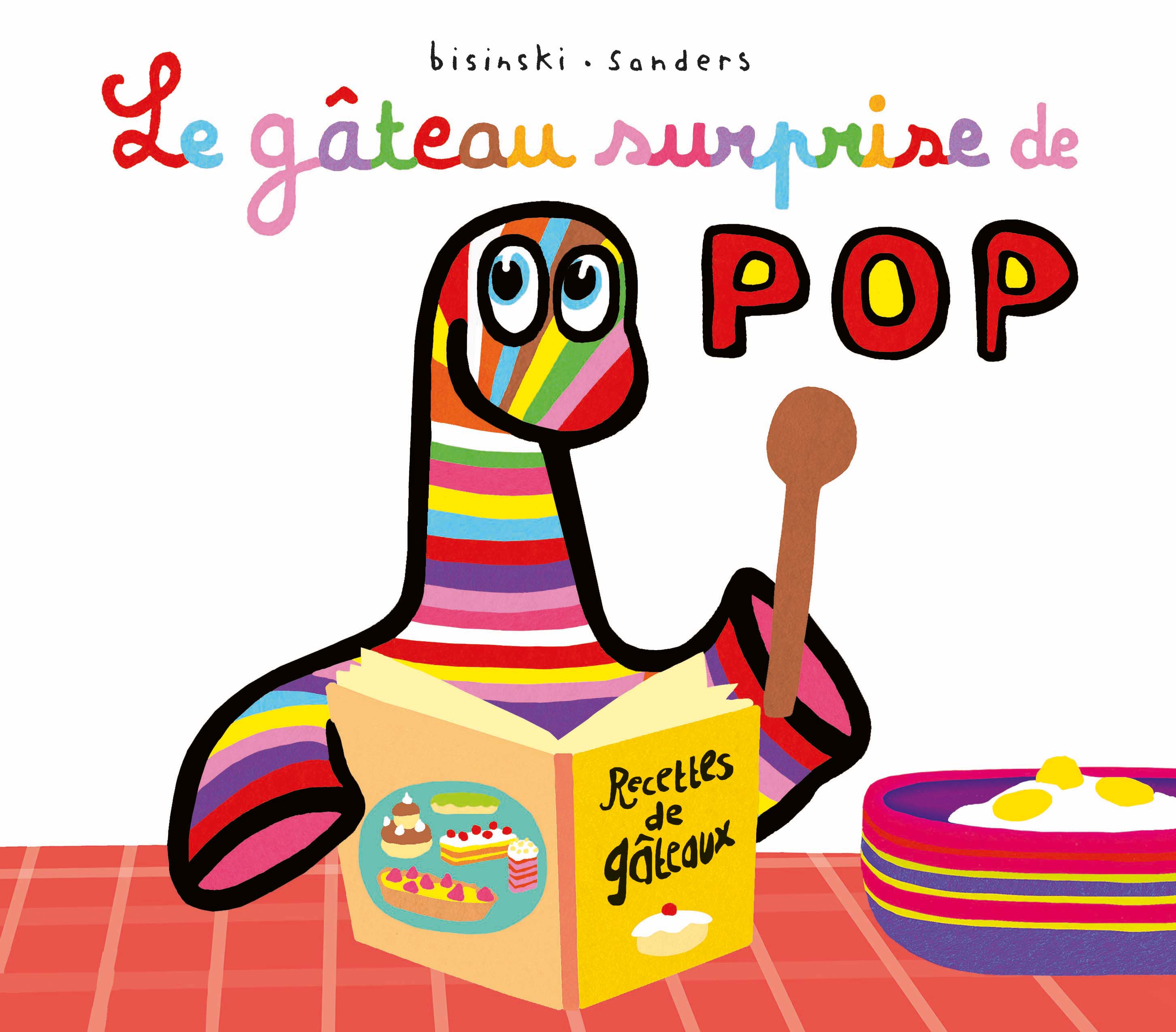 Le gâteau surprise de Pop | L’école des loisirs, Maison d’Édition Jeunesse