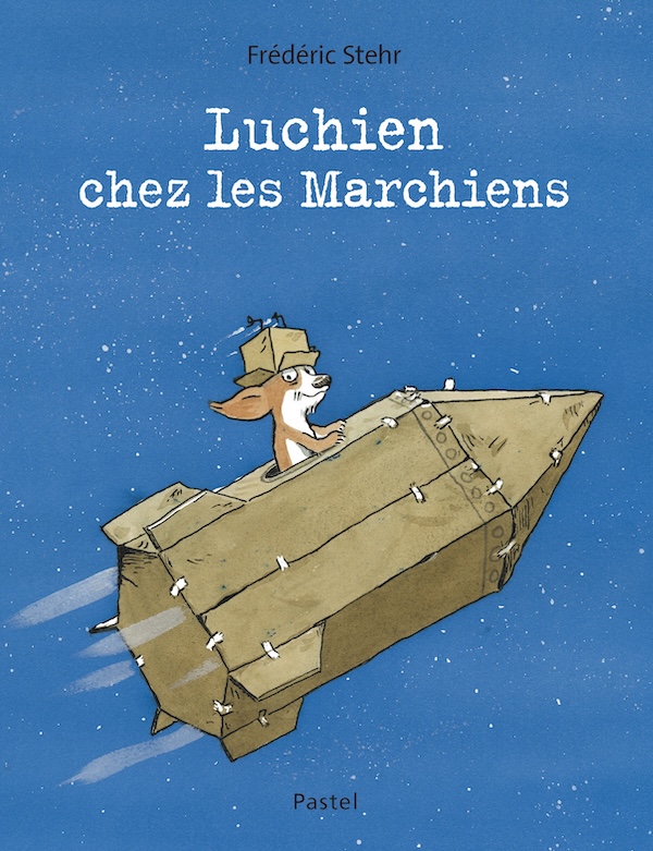 Luchien chez les Marchiens | L’école des loisirs, Maison d’Édition Jeunesse