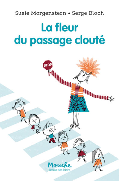 La fleur du passage clouté | L’école des loisirs, Maison d’Édition Jeunesse